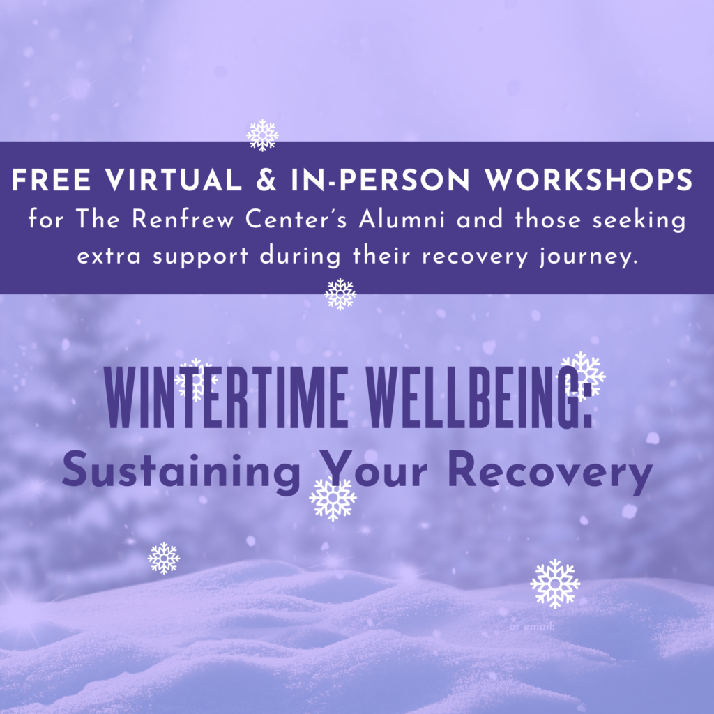 Wintertime Wellbeing: Sustaining Your Recovery - The Renfrew Center